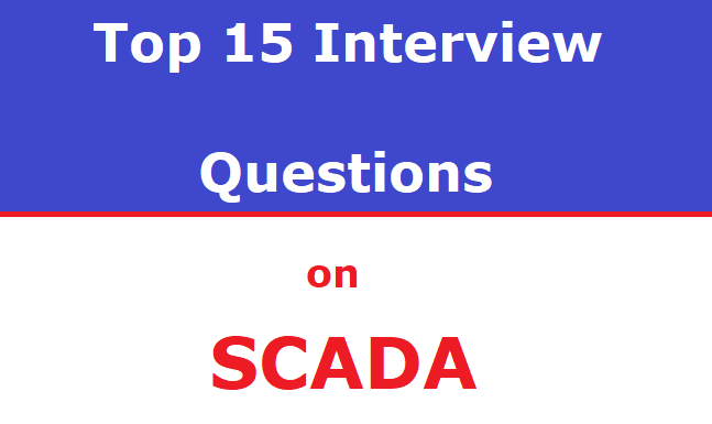 Top 15 Scada Interview Questions Instrumentation And Control Engineering